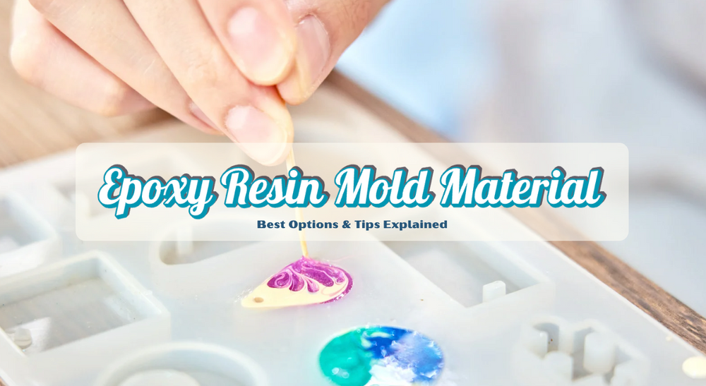 Epoxy Resin Mold Material: Best Options & Tips Explained