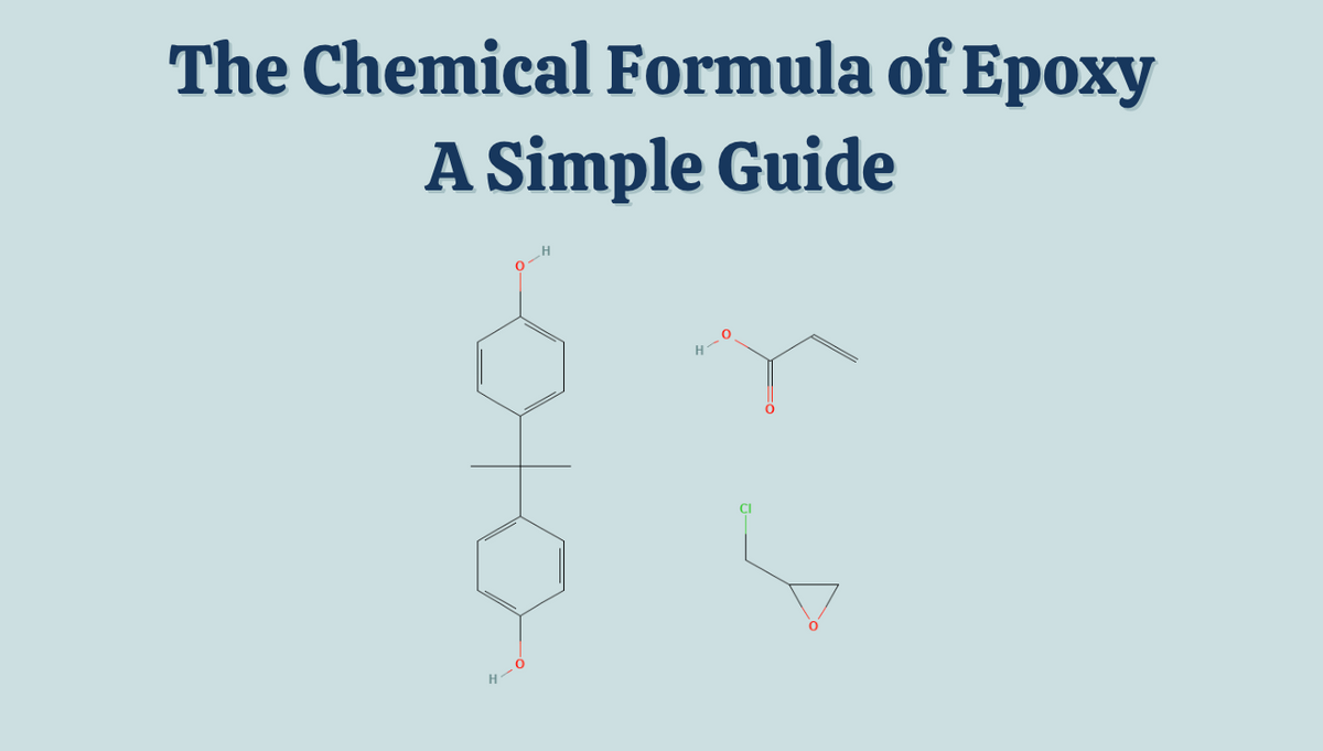 The Chemical Formula of Epoxy: A Simple Guide